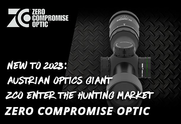 New to 2023: Austrian Optics giant Zero Compromise Optic enter the ...