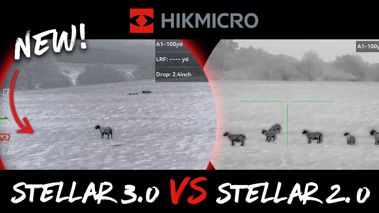 HIKMICRO Stellar 3.0 VS Stella 2.0 Thermal Rifle Scope Comparison